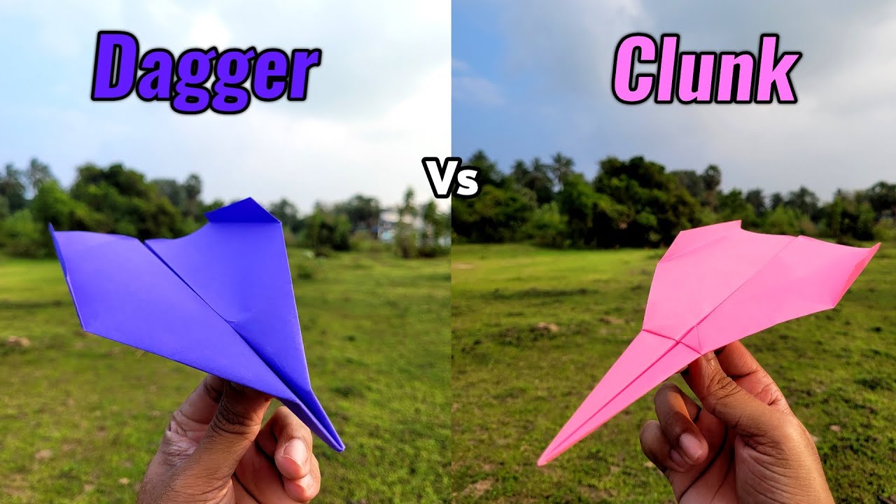 Dagger vs Clunk Paper Planes Flying Comparison and Making - YouTube