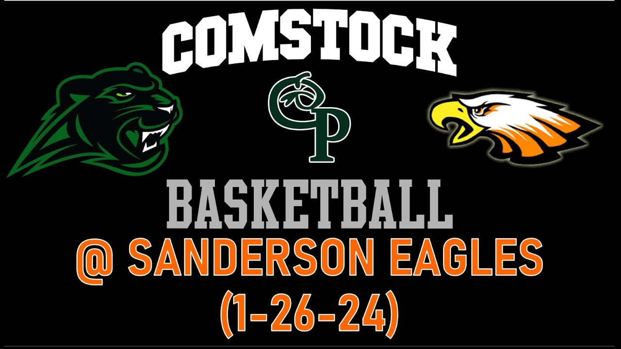 COMSTOCK PANTHERS @ SANDERSON EAGLES (1-26-24) *DISTRICT GAME 7 - YouTube
