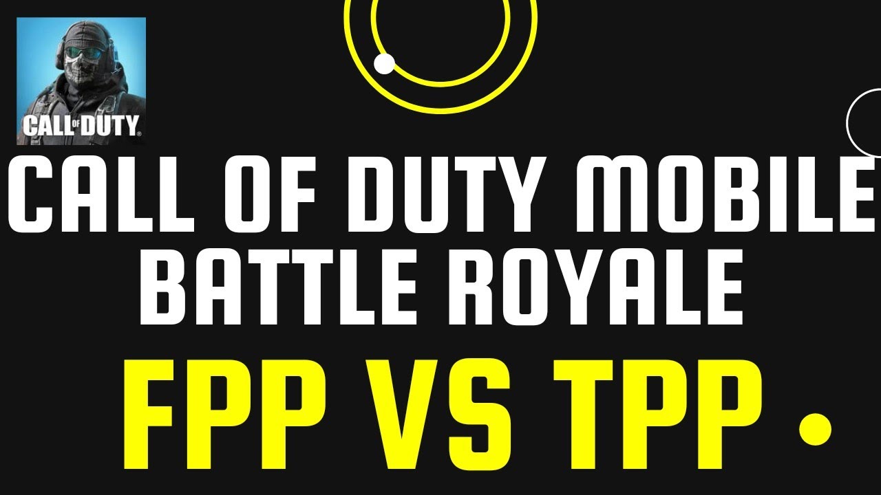 FPP Vs TPP (Call Of Duty Mobile Battle Royale) | COD Mobile (FPP Vs TPP) - YouTube