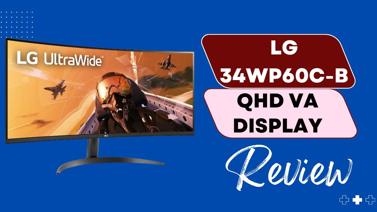 LG 34WP60C-B 34-Inch Curved UltraWide QHD Display: Visual Excellence ...