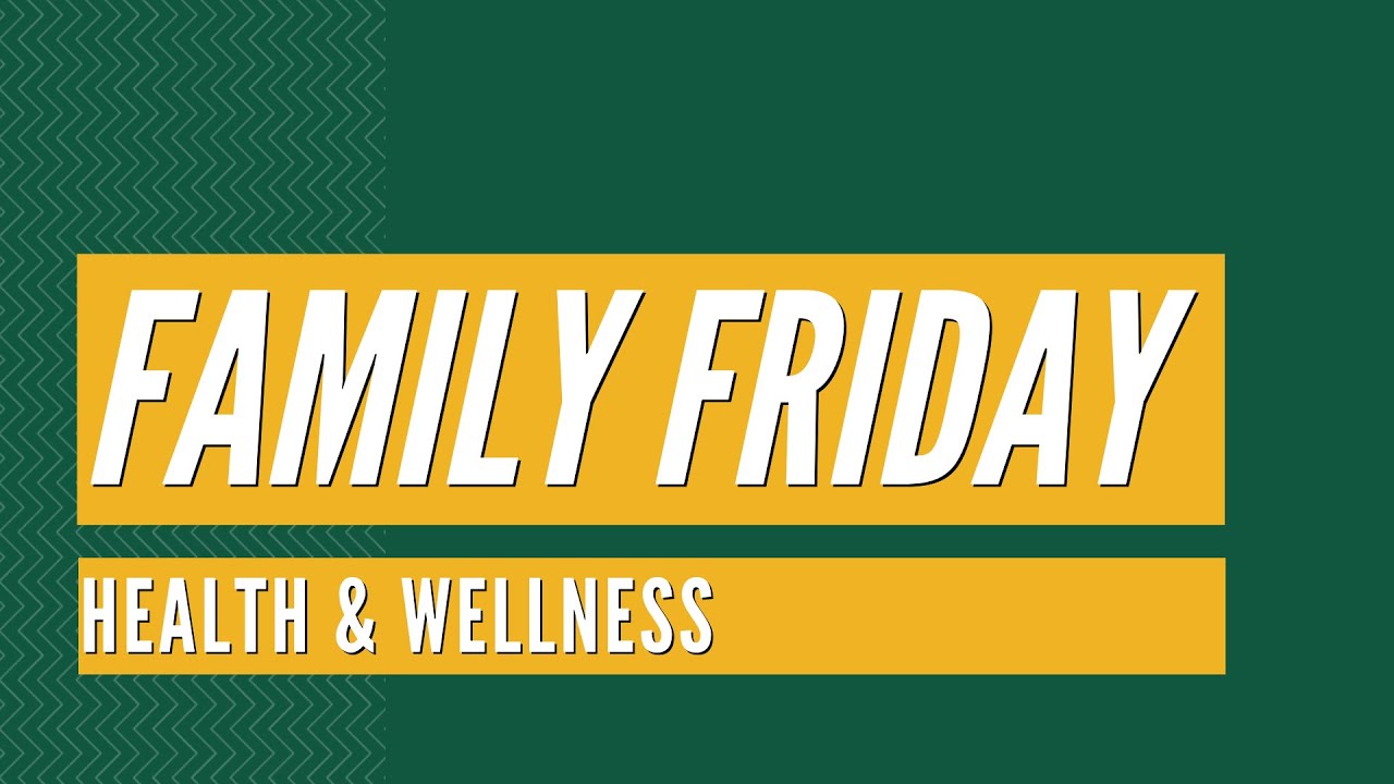 Family Friday: Health & Wellness - YouTube