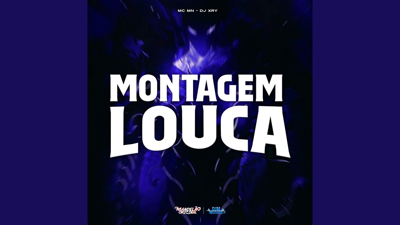 Montagem Louca - YouTube