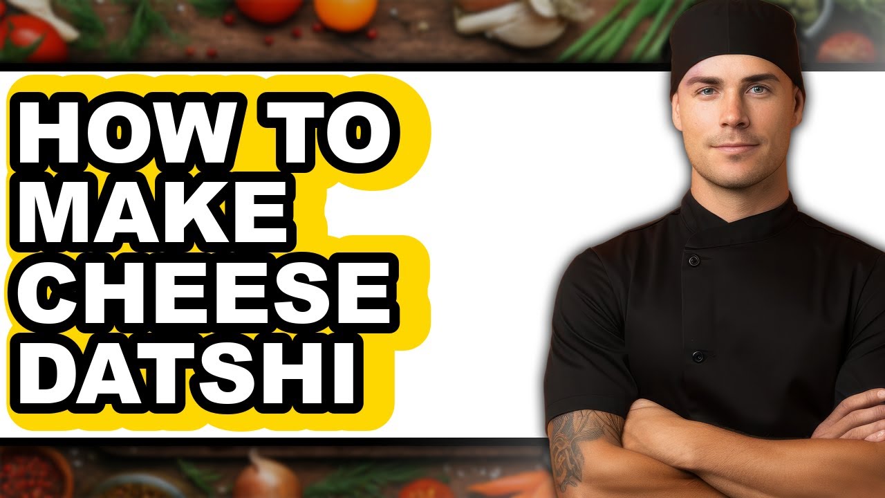 How To Make Cheese Datshi (Easy Method) - YouTube