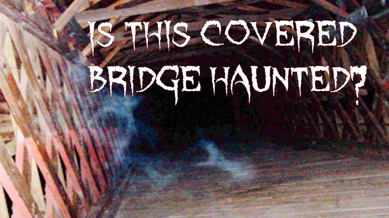 Is this Covered Bridge Haunted - YouTube