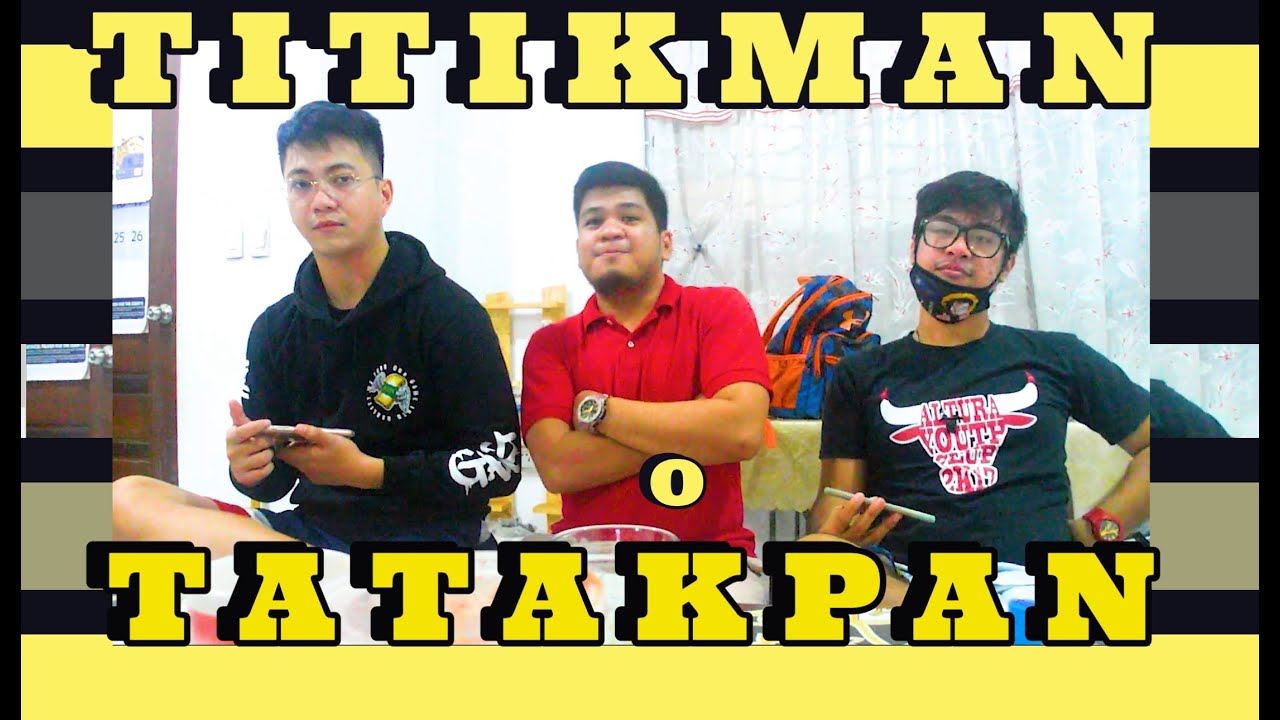 TITIKMAN O TATAKPAN CHALLENGE [GELA SANCHEZ KIMCHIYT NICCA SAINT'S ARA ...