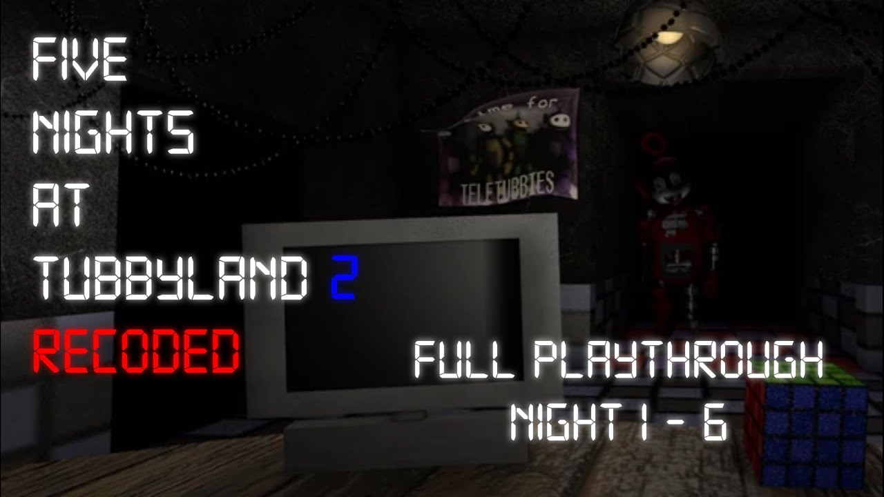 Five Nights at Tubbyland 2 RECODED - Full Playthrough (Night 1 - 6 ...