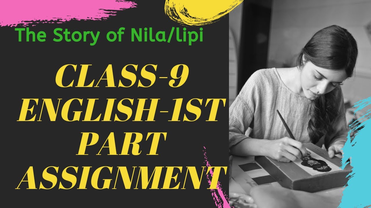 The story of Nila/lipi,Assignment answer for class 9, English 1st paper,1st assignment of class ...