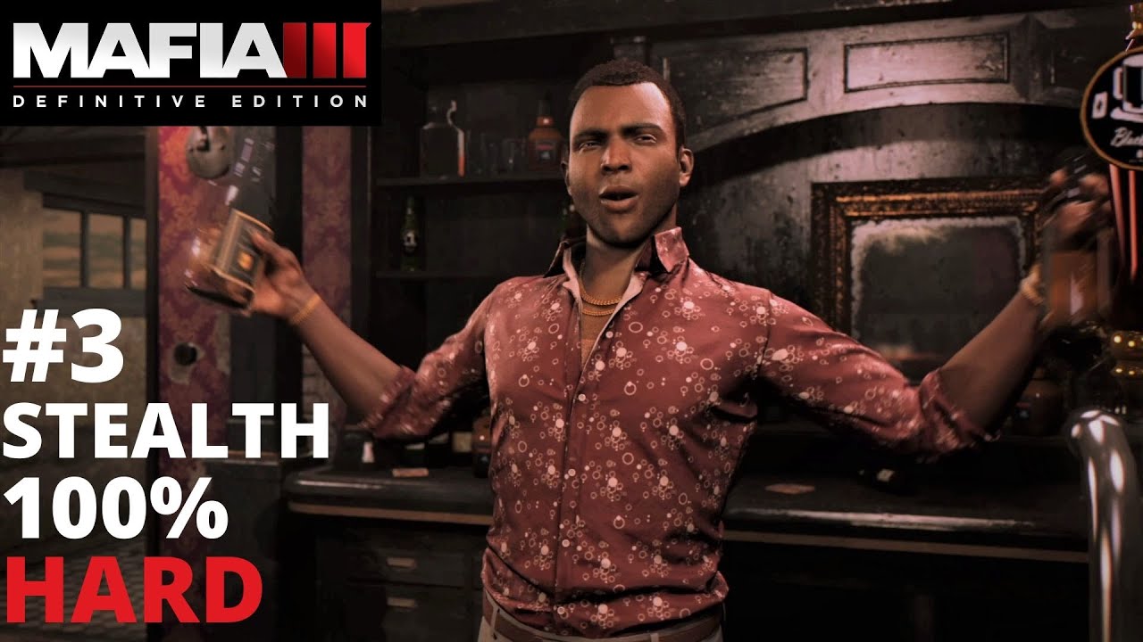MAFIA 3 : DEFINITIVE EDITION Gameplay Walkthrough - Part 3 (HARD ...