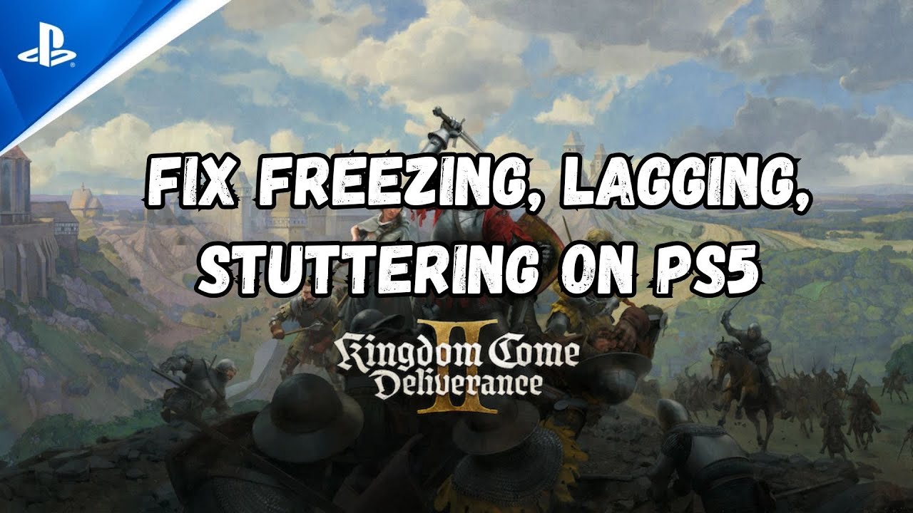 How To Fix Kingdom Come: Deliverance II Freezing, Lagging or Stuttering ...