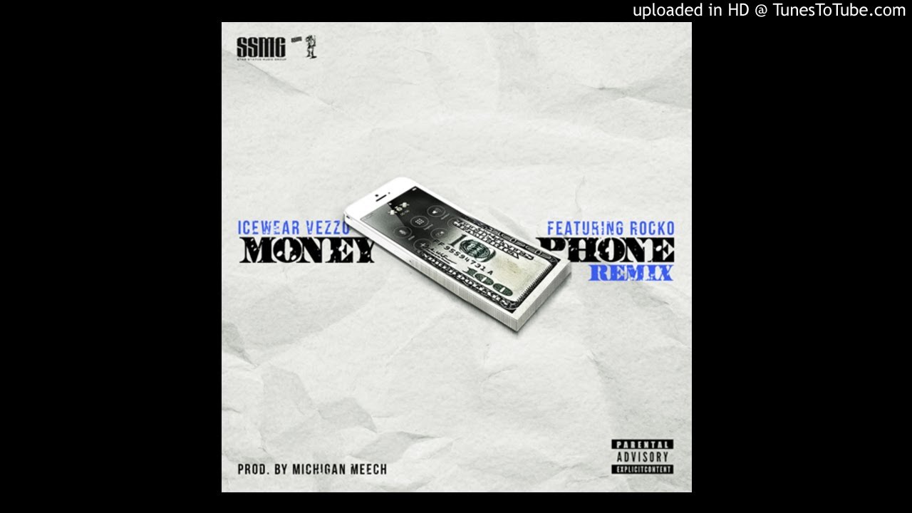 Icewear Vezzo feat Rocko - Money Phone Remix (Prod by Michigan Meech ...