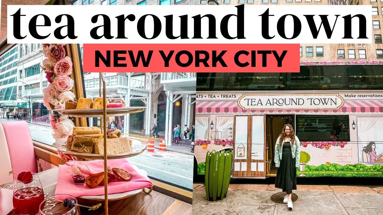 Tea Around Town Experience | NEW YORK CITY - YouTube