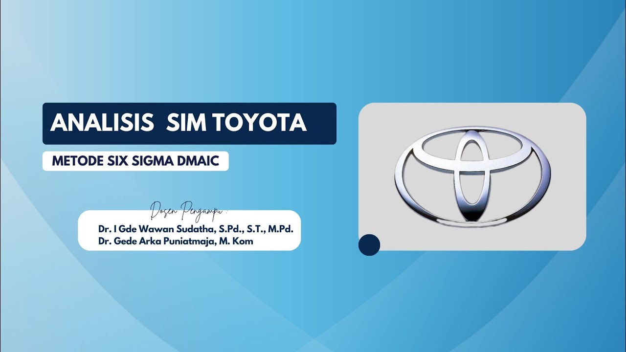 ANALISIS SISTEM INFORMASI MANAJEMEN TOYOTA DENGAN METODE SIX SIGMA ...
