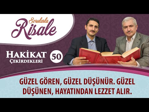 Güzel gören, güzel düşünür. Güzel düşünen, hayatından lezzet alır.