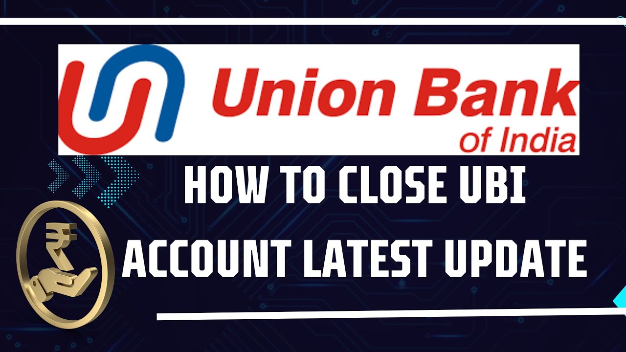 How to Close Union Bank of India UBI Account in 2025 - YouTube