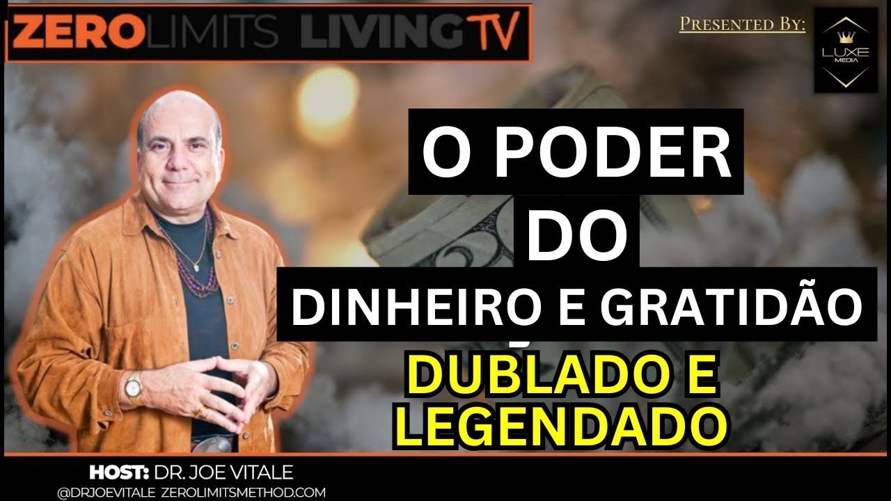 Zero Limits Living Ep. 92: Lições do Doutor: O Poder do Dinheiro e da ...