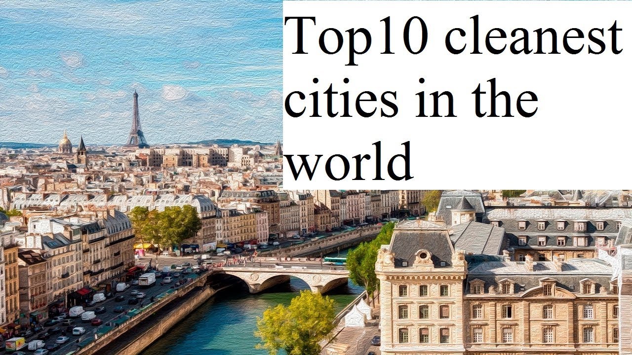 Top 10 cleanest cities in the world - YouTube