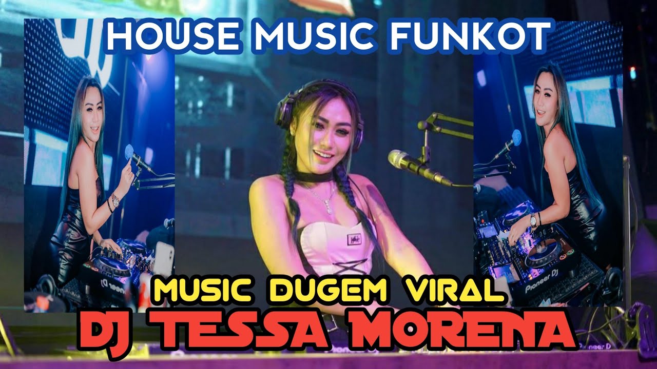 MUSIC FUNKOT HITS FULL PERFORM DJ TESSA MORENA LIVE IBIZA SURABAYA ...