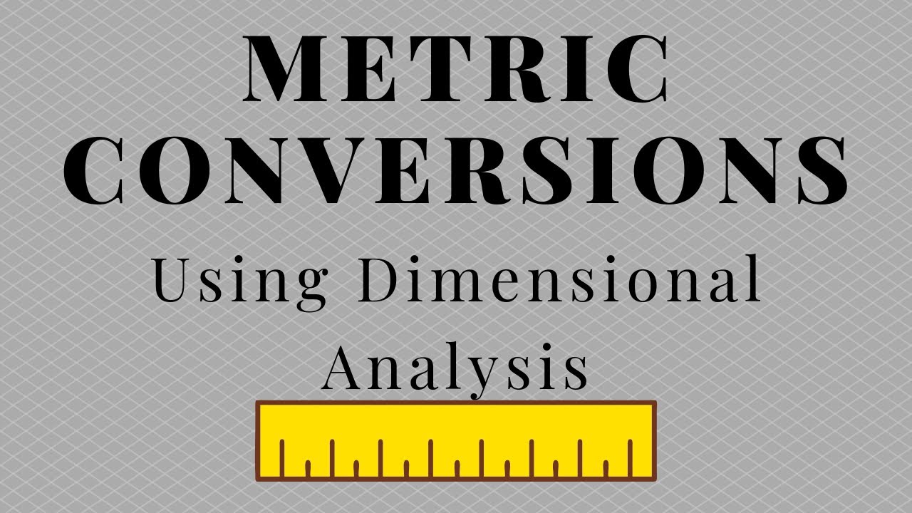 Metric Conversions Using Dimensional Analysis - YouTube