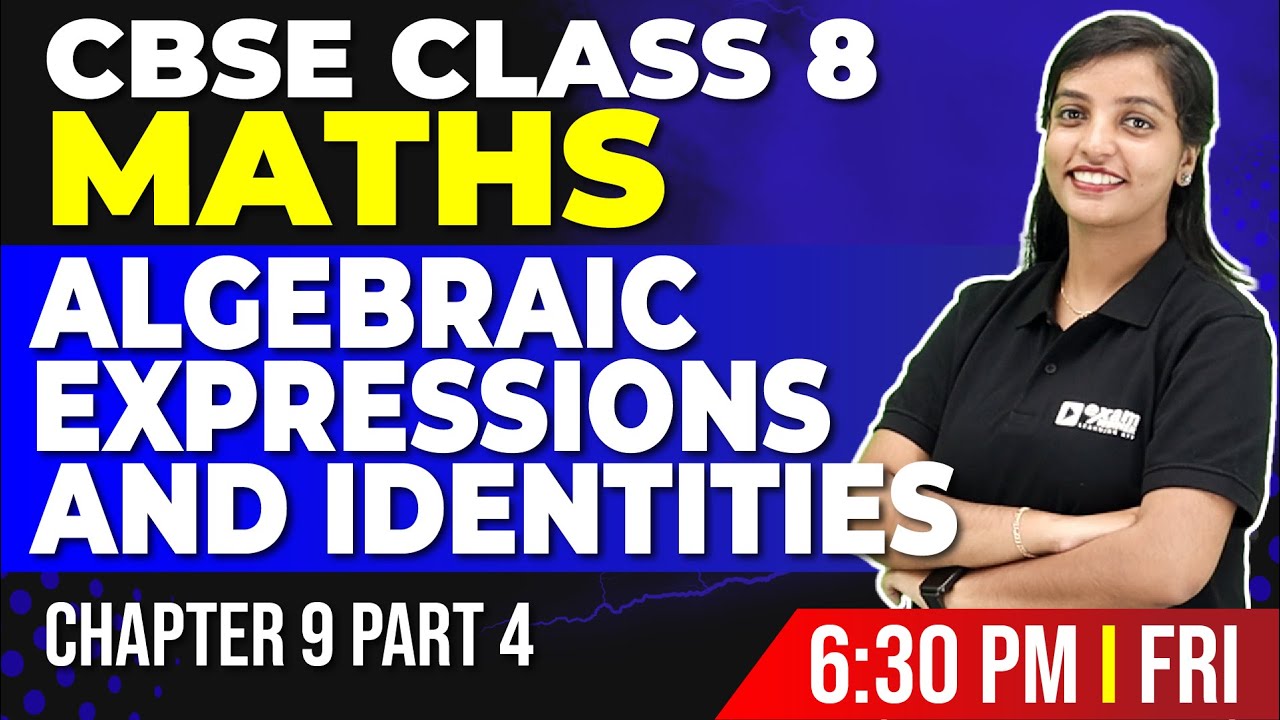 CBSE Class 8 Maths | Algebraic Expressions and Identities | Chapter 9 ...