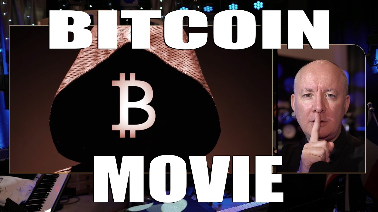 BITCOIN MOVIE - SATOSHI NAKAMOTO MOVIE @MartynLucas - YouTube
