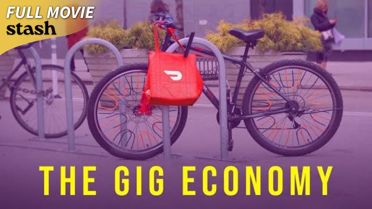 The Gig Economy | Documentary | Full Movie - YouTube