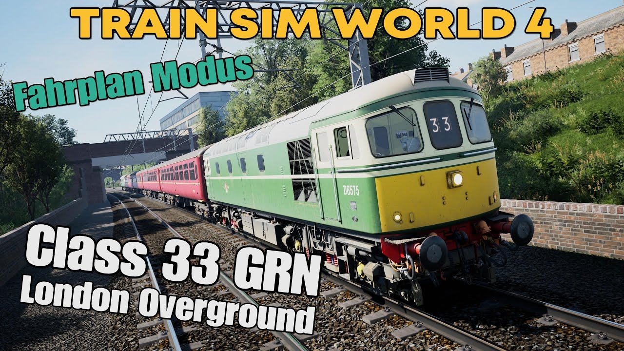 Train Sim World 4 Gameplay #054 | Class 33 GRN | Upper Holloway ...