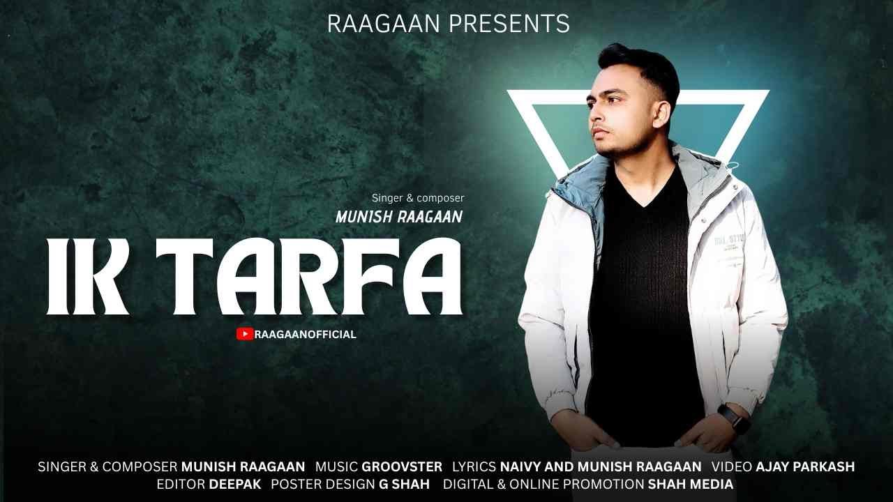 Ek Tarfa ( Music Video ) Munish Raagan || Latest Hindi Song 2023 ...