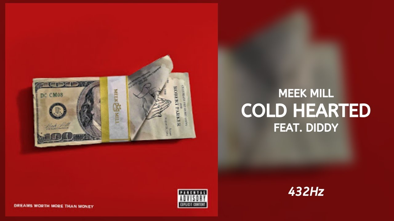 Meek Mill - Cold Hearted ft. Diddy (432Hz) - YouTube