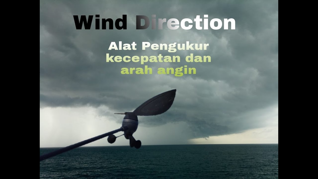 Mengenal alat pengukur kecepatan dan arah angin atau Wind direction ...