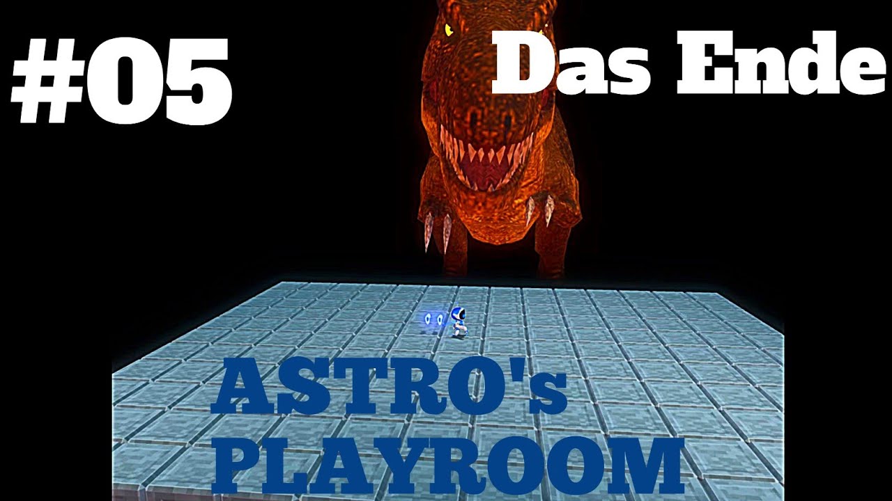 ASTRO's PLAYROOM Let's Play #05 Der T-Rex Boss Fight Das Ende - YouTube