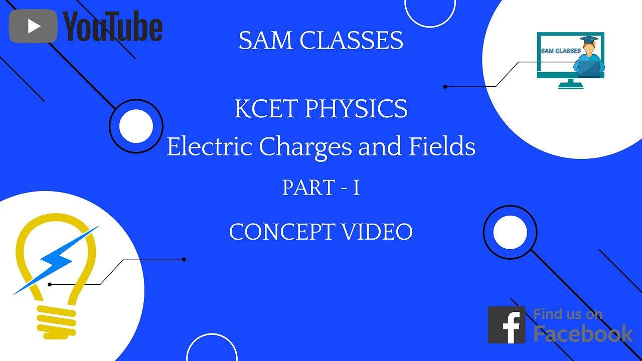 ELECTRIC CHARGE & FIELDS PART 1|PHYSICS CRASH COURSES|KCET PHYSICS ...