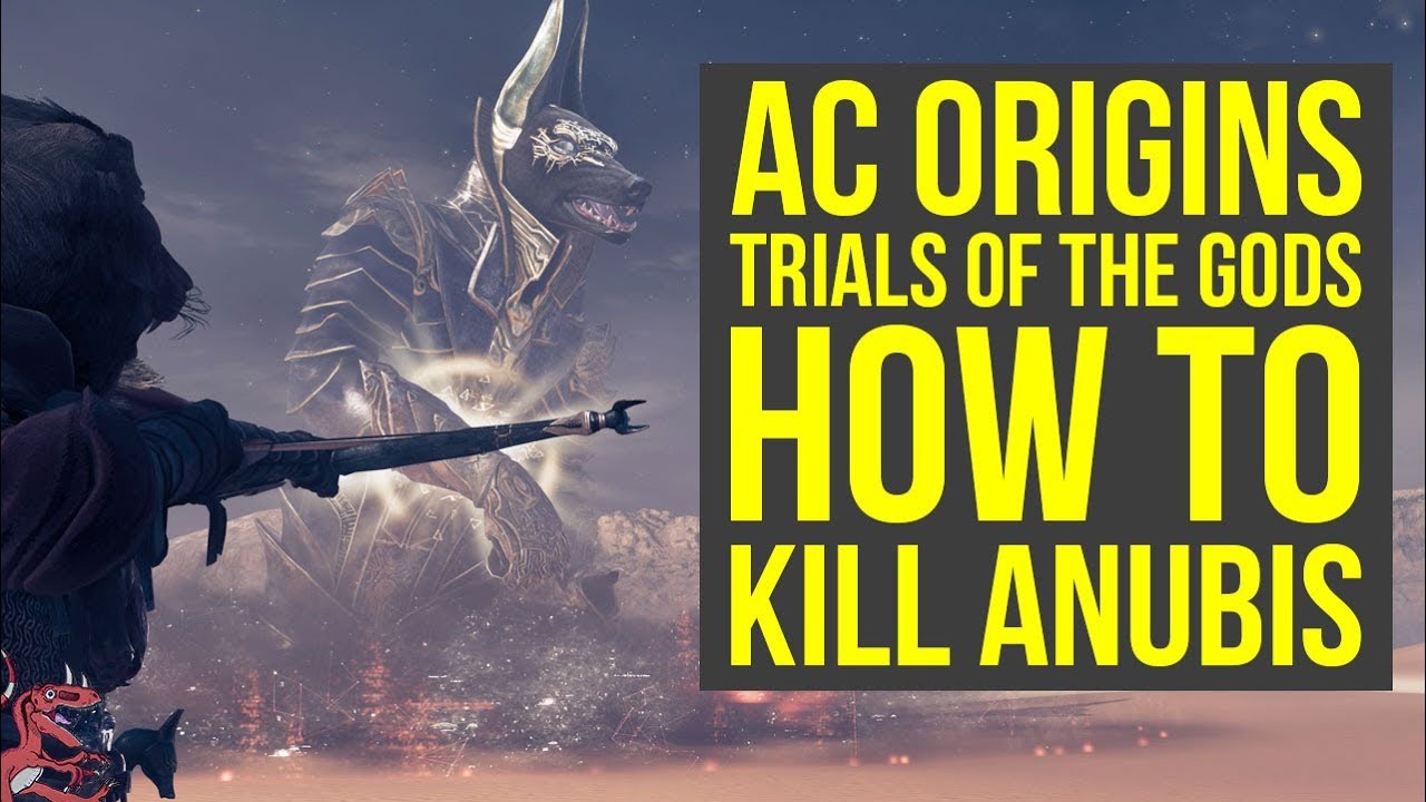Assassin's Creed Origins Tips HOW TO DEFEAT ANUBIS - Trials of the Gods ...