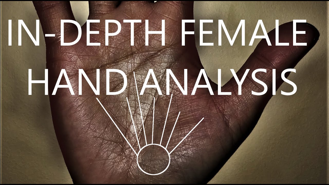 FULL IN-DEPTH FEMALE HAND ANALYSIS #32 - YouTube