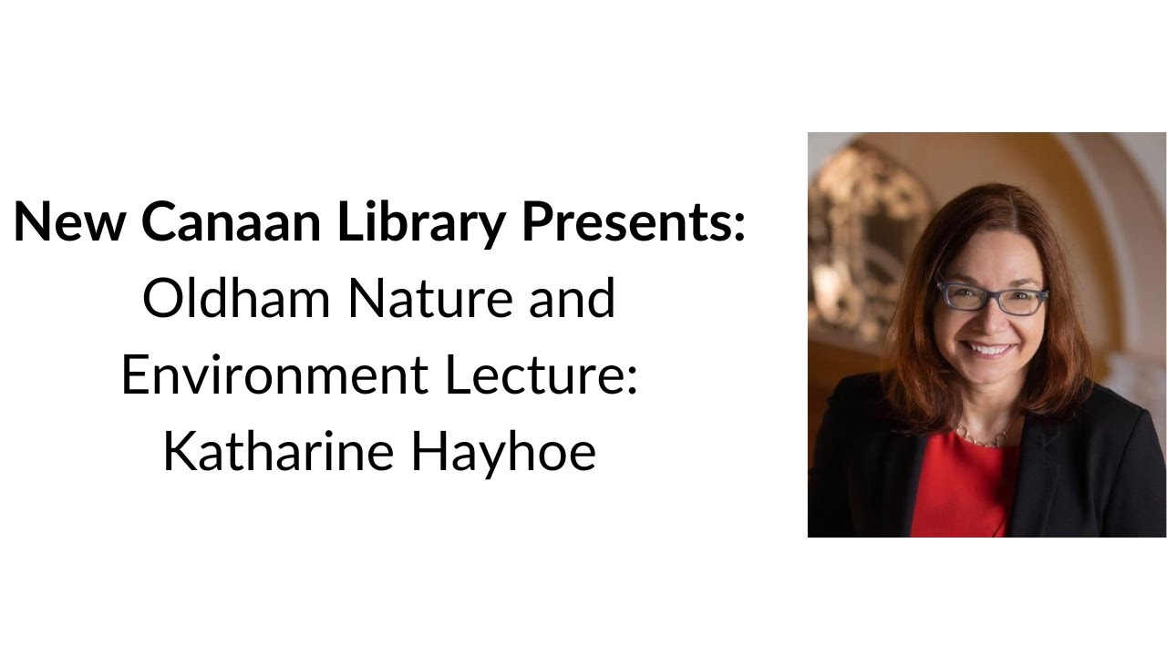 New Canaan Library Presents: Oldham Nature and Environment Lecture ...