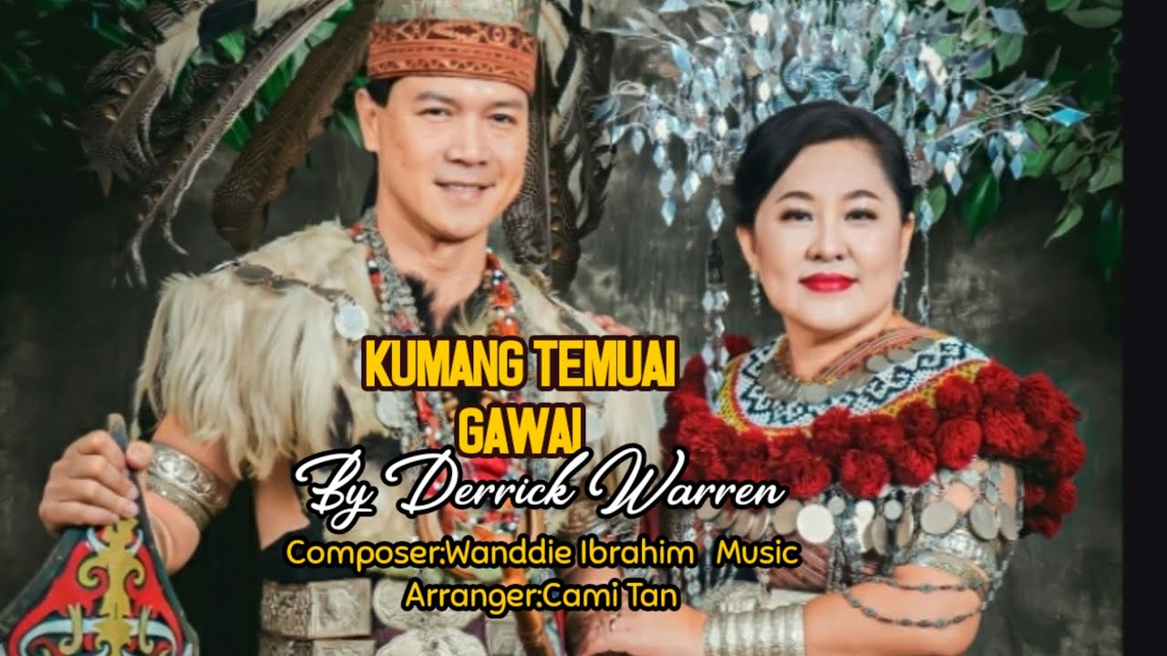 KUMANG TEMUAI GAWAI - Derrick Warren (Derrick Warren Channel) - YouTube