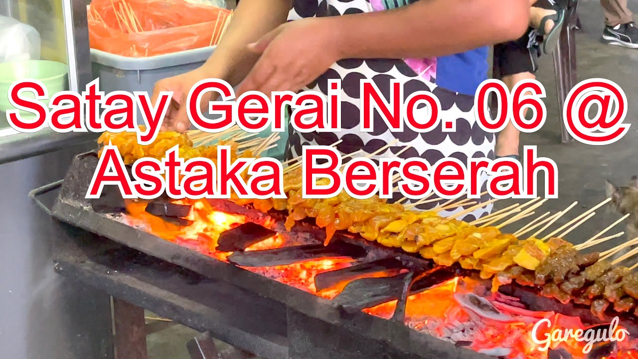 Satay Gerai No. 06 @ Astaka Berserah, Kuantan - YouTube