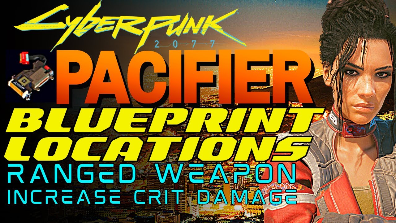 Pacifier Crafting Spec Locations Patch 1.61 Cyberpunk 2077 - YouTube