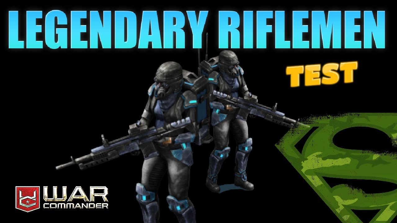War Commander - Legendary Riflemen Test. - YouTube