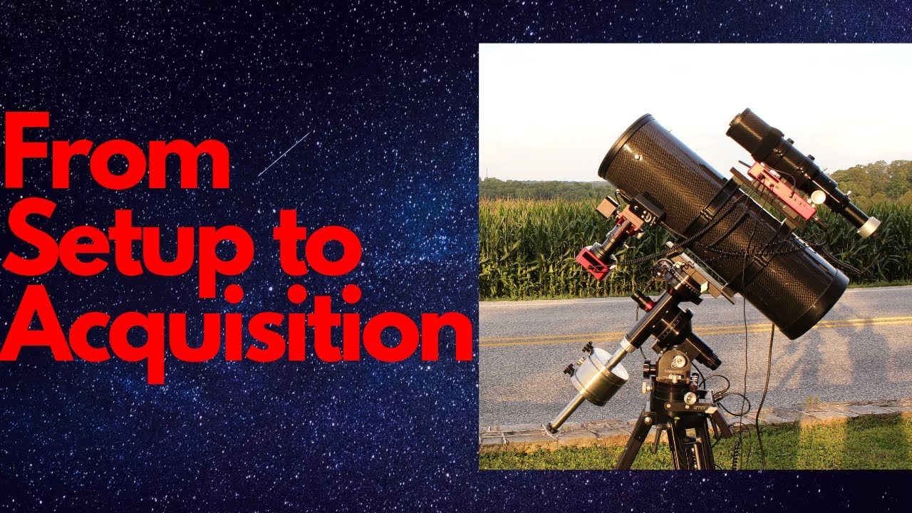 Astrophotography Equipment Rundown, Operation and Acquisition ...