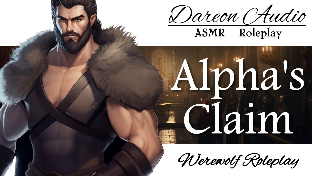 ASMR Voice: Alpha's Claim [Patreon Spicy Preview] [Fantasy] [M4F] [King ...