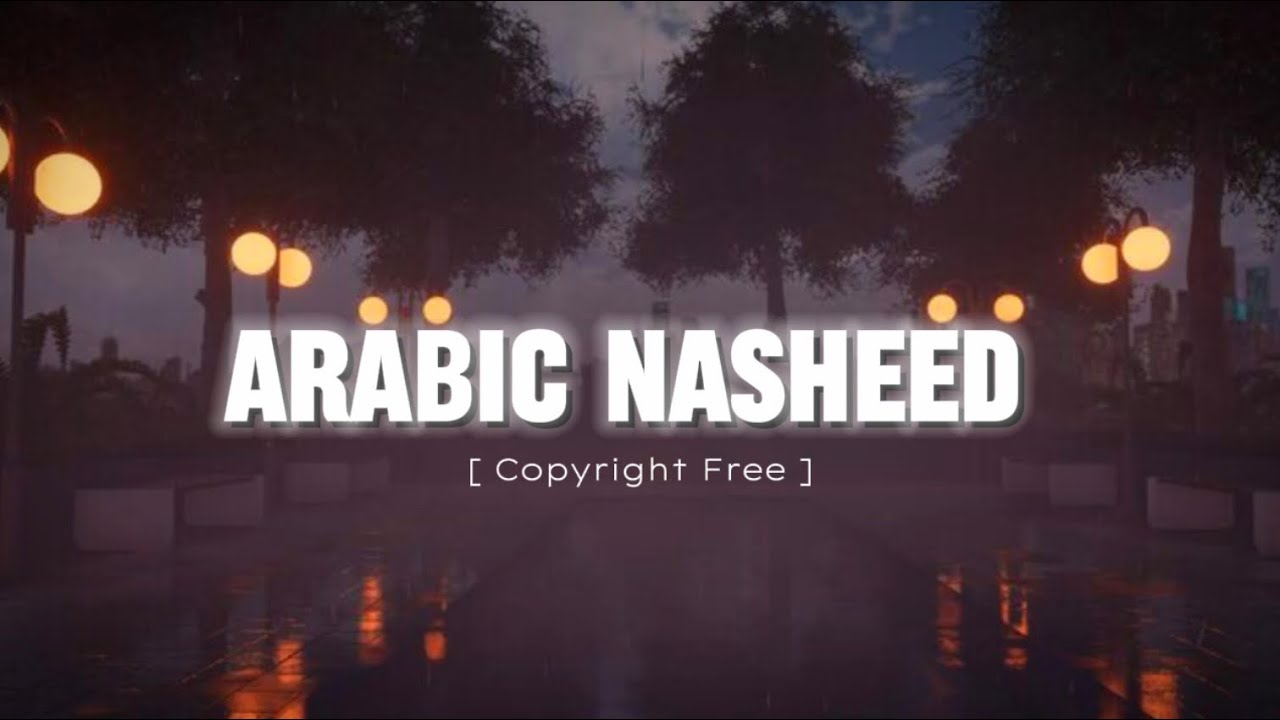 Arabic Nasheed - Copyright Free | No Copyright Islamic Background - YouTube