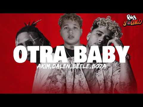 Akim, Dalex, Beéle,Ft. Boza - Otra Baby  (Letra)