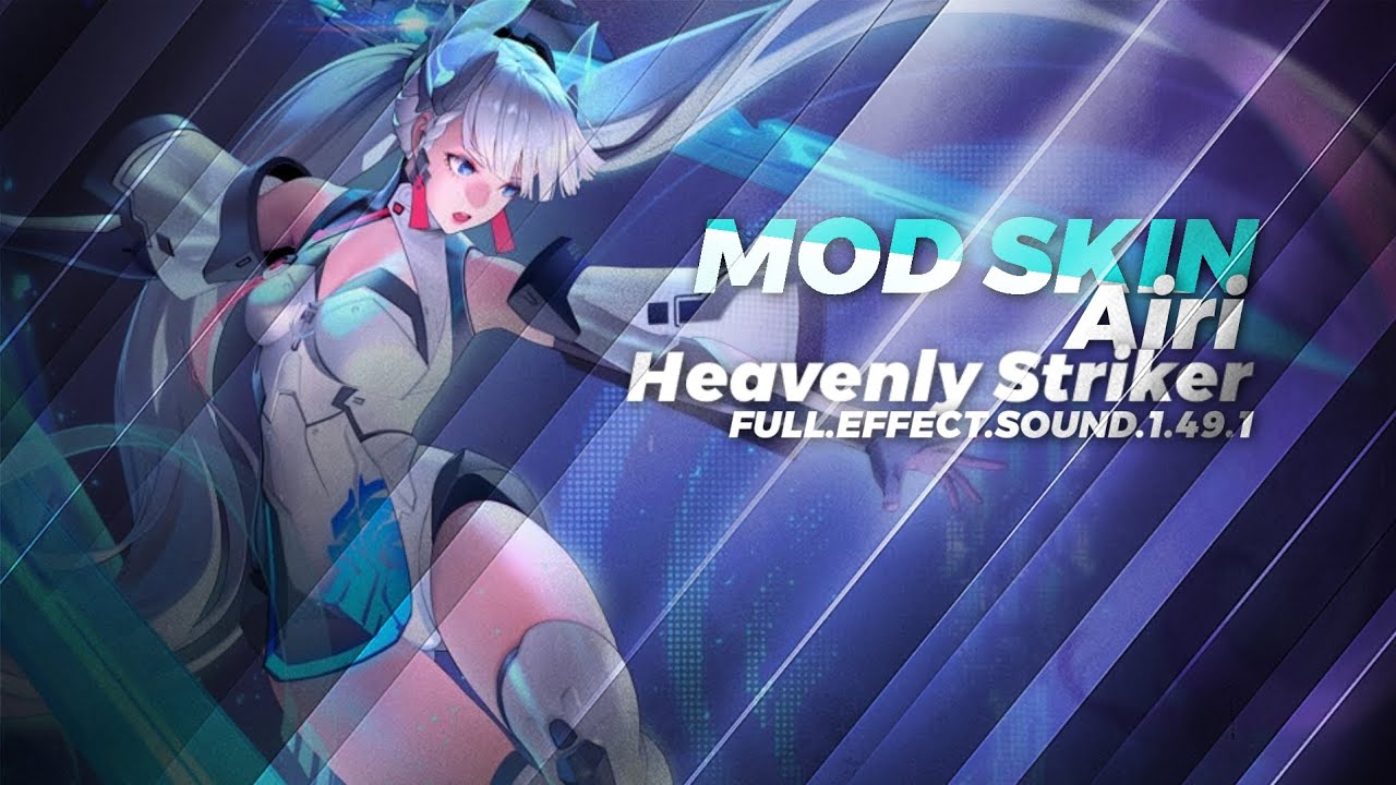 MOD SKIN | Airi Heavenly Striker | Full.Effect.Sound | 1.49.1 - YouTube