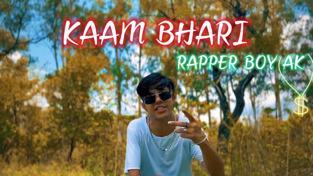 Kaam bhari |RAPPER BOY AK| new rap song |( music prod. by blazze music ...
