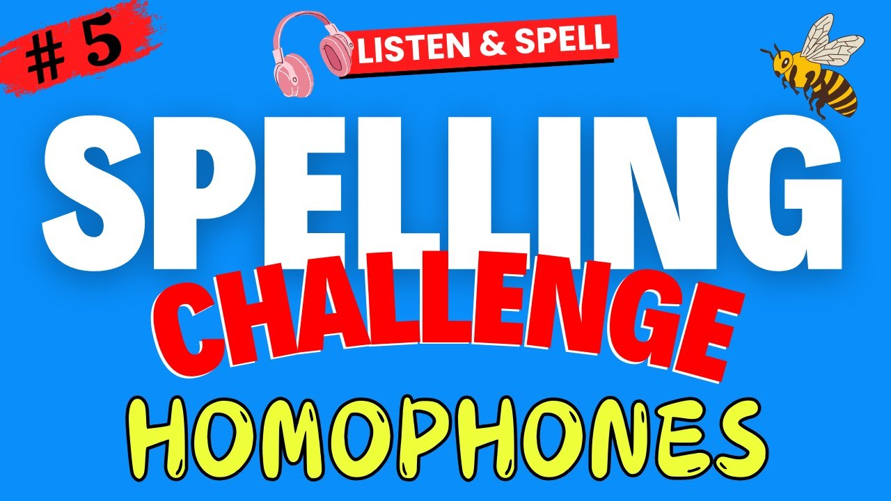 Spelling Challenge #5 | Spelling Quiz | Spell Bee | Homophonic words ...