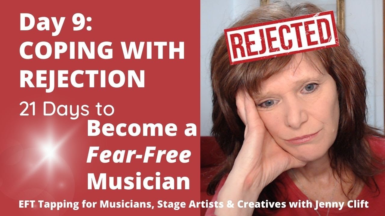 COPING WITH REJECTION Day 9 - 21 Days of EFT Tapping to Become a Fear ...