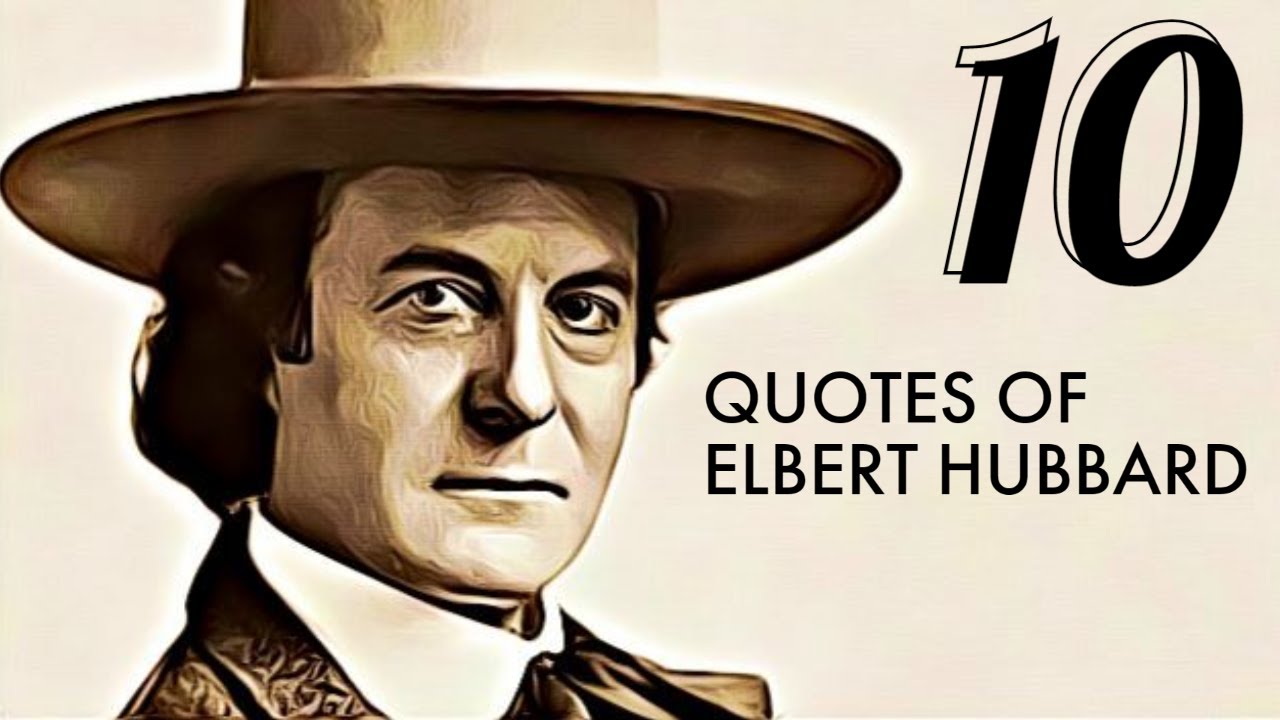 10 Quotes of Elbert Hubbard #viral #youtube #fyp #famousquotes - YouTube