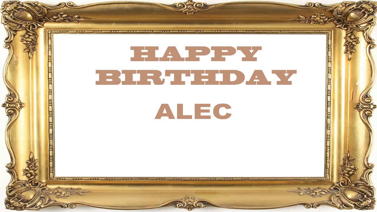 Alec Birthday Postcards & Postales - Happy Birthday - YouTube