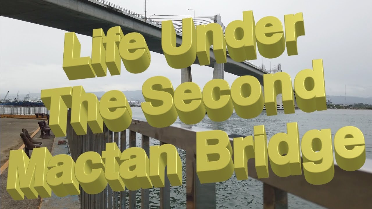 Life Under The Second Mactan Bridge. - YouTube