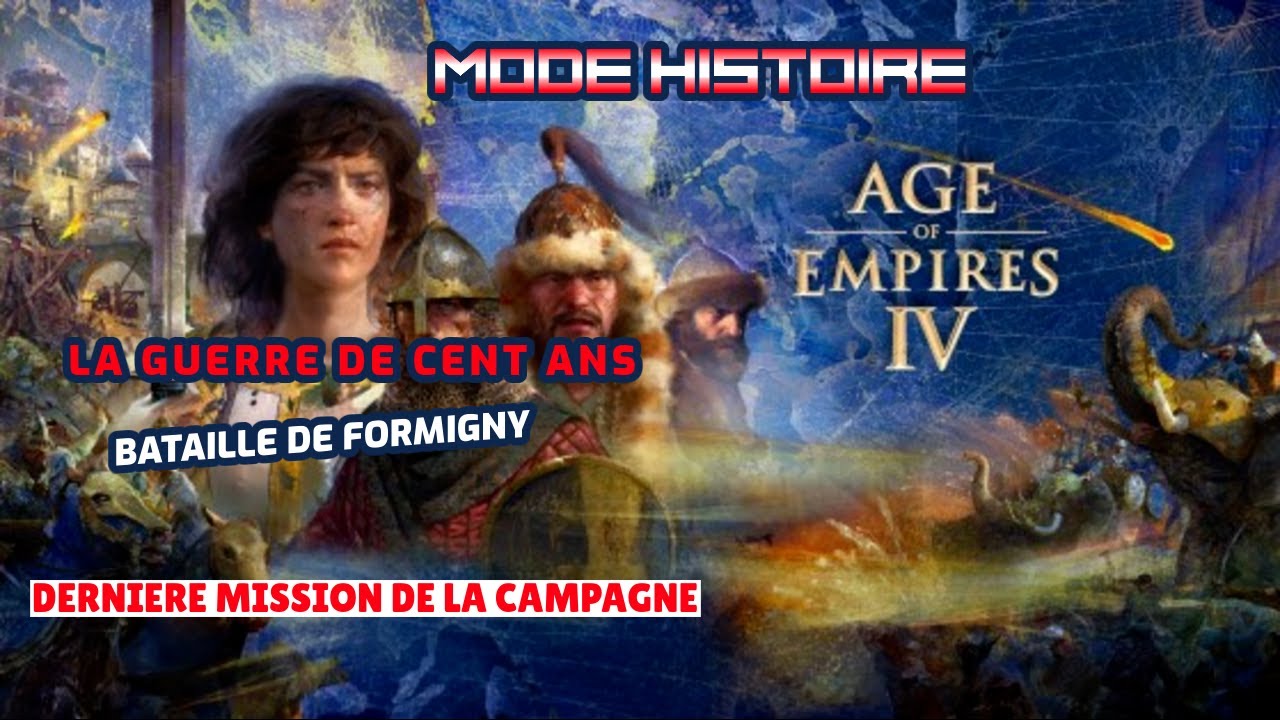 AGE OF EMPIRES 4 . LA BATAILLE DE FORMIGNY [dernière mission de la ...